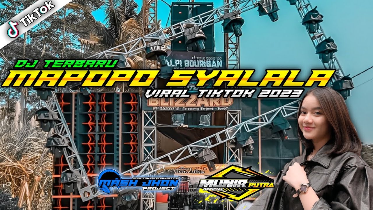 DJ MAPOPO SYALALA || VIRAL TIKTOK YANG KALIAN CARI || BY MASH JHON ...