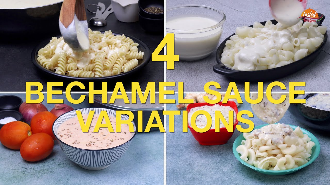 4 Bechamel Sauce Variations by Tasted Recipes - YouTube