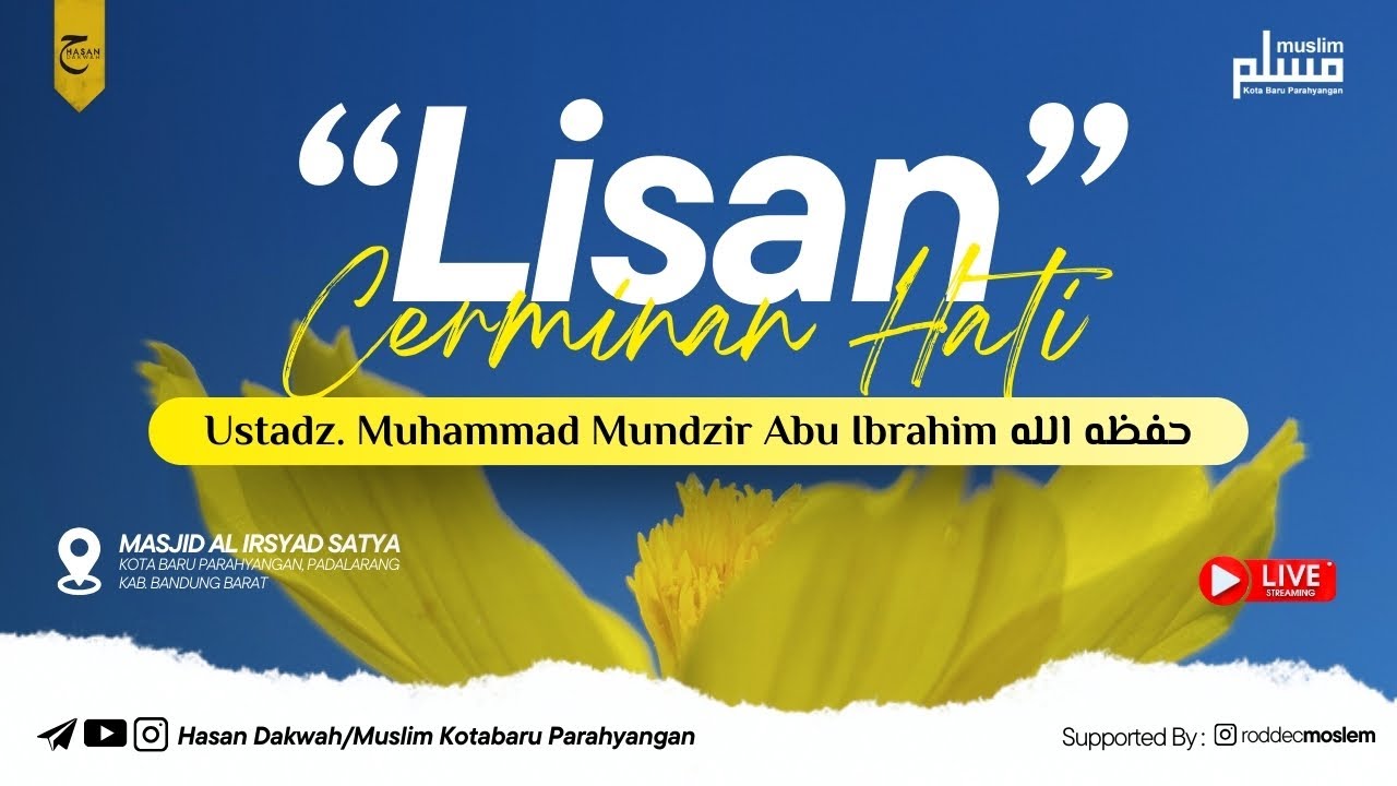 [LIVE] Ustadz Muhammad Mundzir Abu Ibrohim حفظه الله I Lisan Cerminan ...