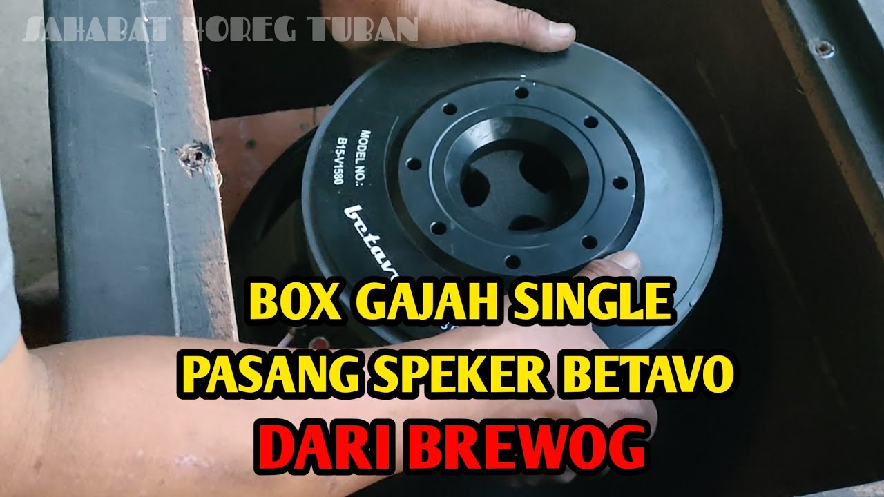 Pasang speker Betavo dari Brewog||Pasang speker Betavo di box gajah ...