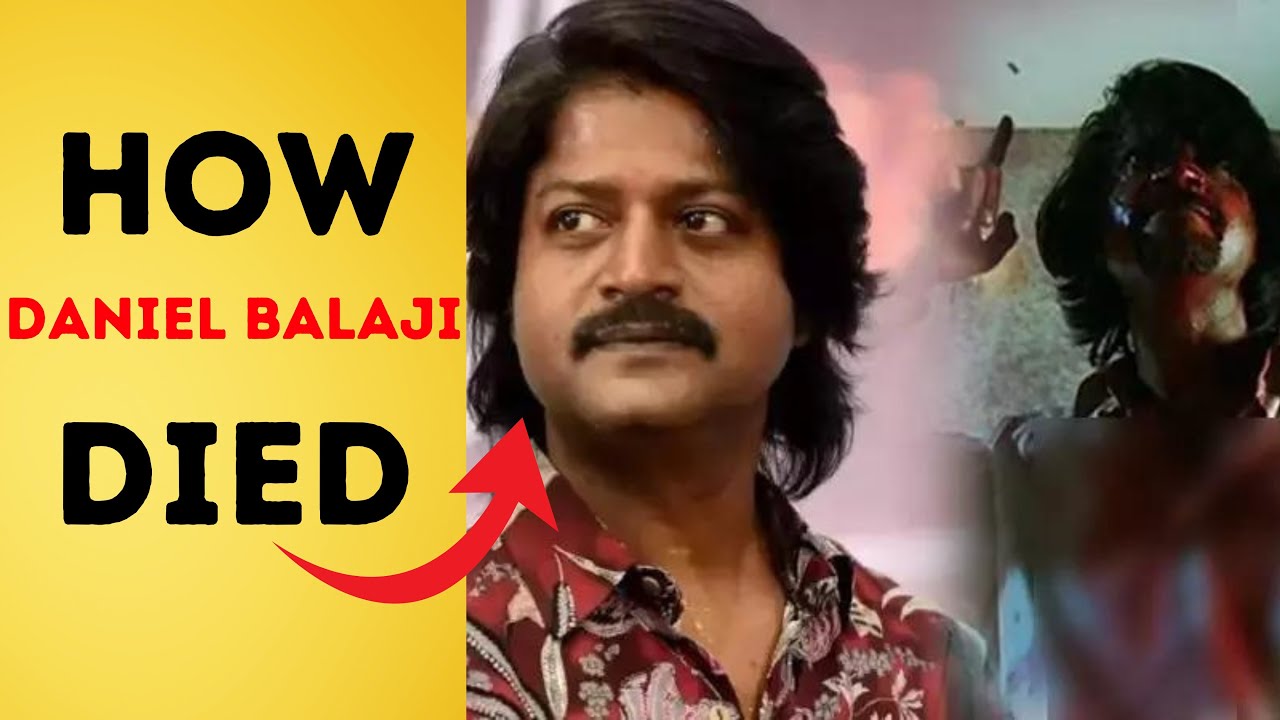 Tamil actor Daniel Balaji Dies | Major reason of Death - YouTube