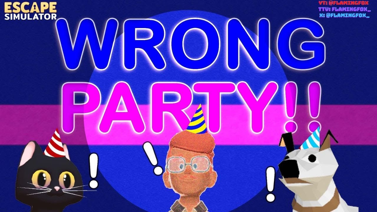 Wrong Party | Escape Simulator - YouTube