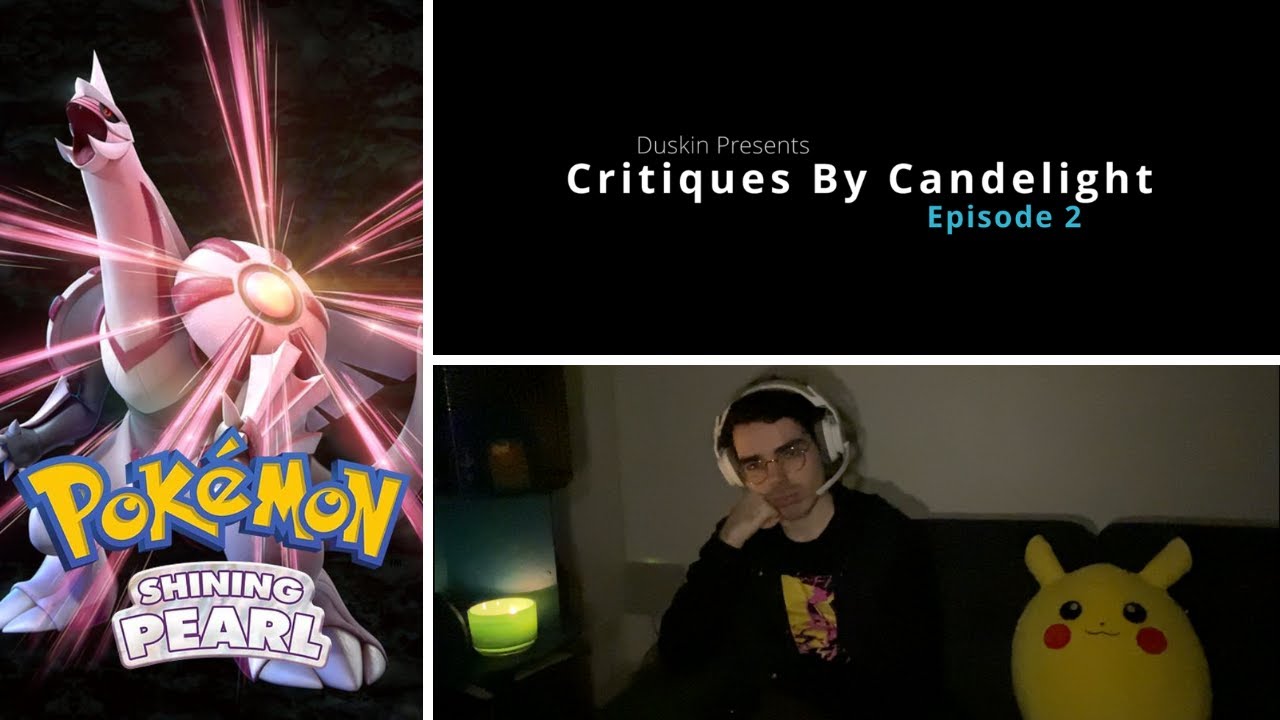 Critique By Candlelight - Pokémon Shining Pearl - YouTube
