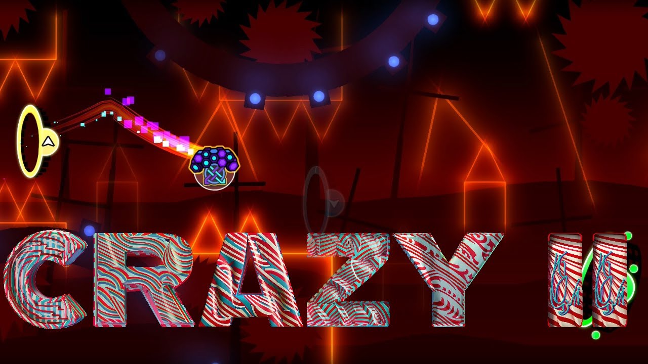 🔴 CRAZY II 92% (GO AT 37% and level req maybe) | Geometry Dash🔴 - YouTube