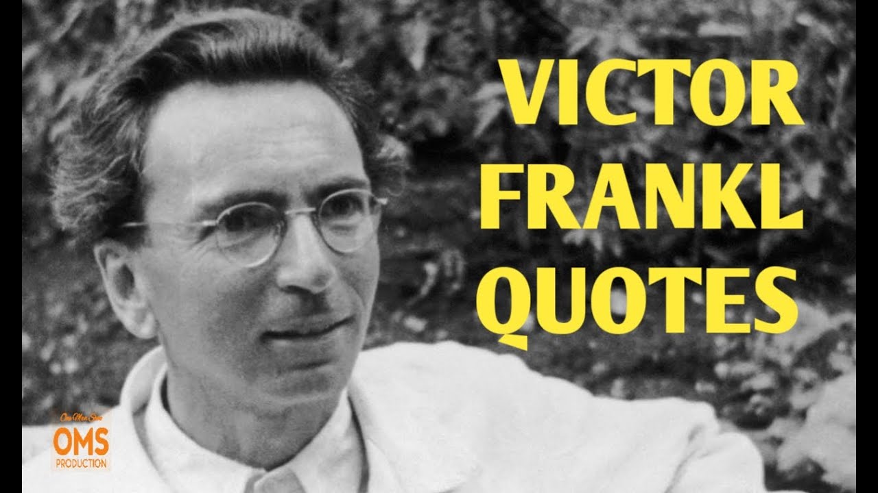 VICTOR E. FRANKL INSPIRATIONAL QUOTES. (KUTIPAN INSPIRATIF VICTOR E ...