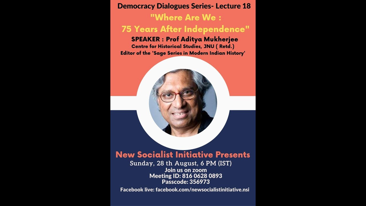 WHERE ARE WE: 75 Years After Independence by Prof. Aditya Mukherjee ...