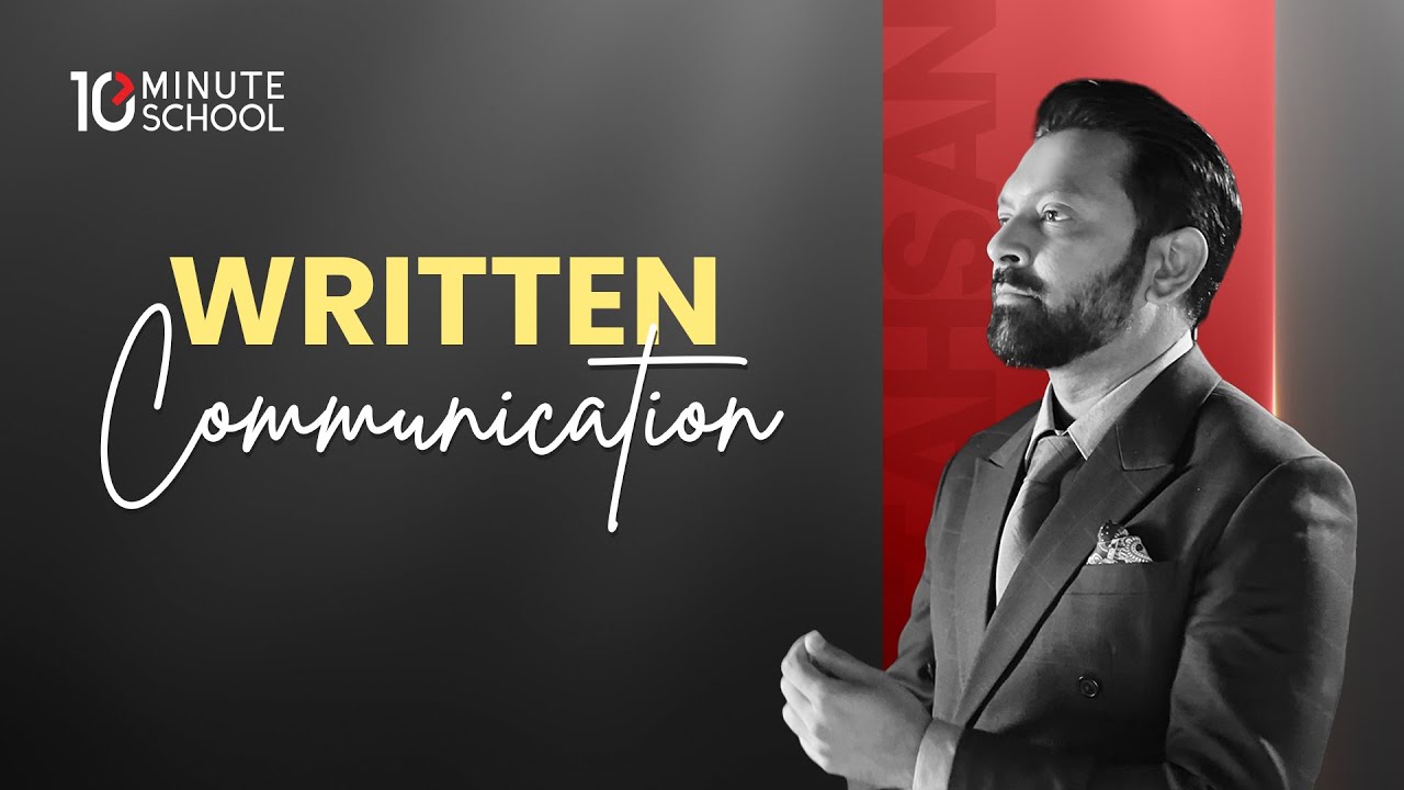 Written Communication | Communication Masterclass | Tahsan Khan - YouTube