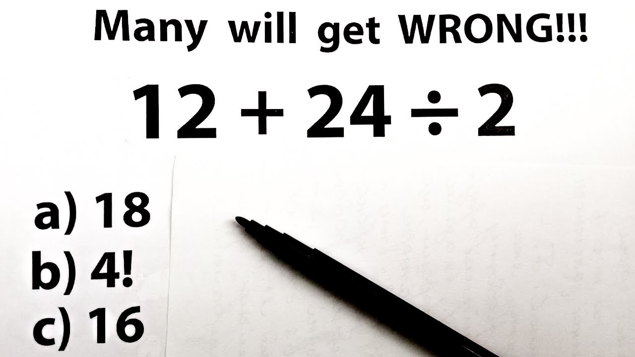 12 + 24 ÷ 2 = are you sure it's that easy? - YouTube