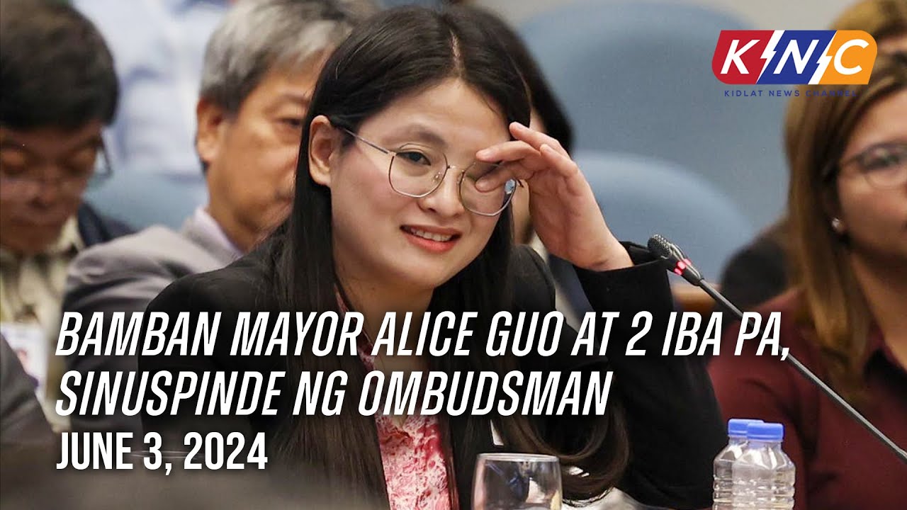 Bamban Mayor Alice Guo at 2 iba pa, sinuspinde ng Ombudsman Kidlat News ...