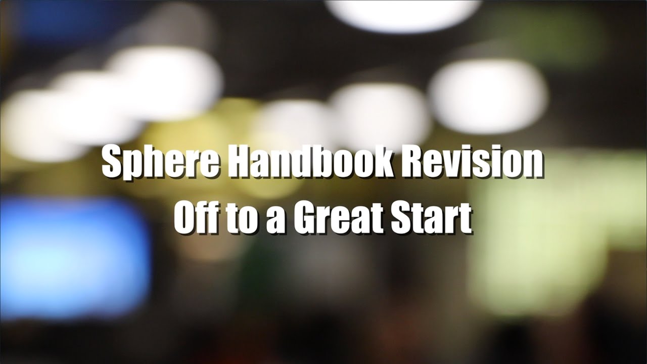 Sphere Handbook Revision - Get involved! - YouTube