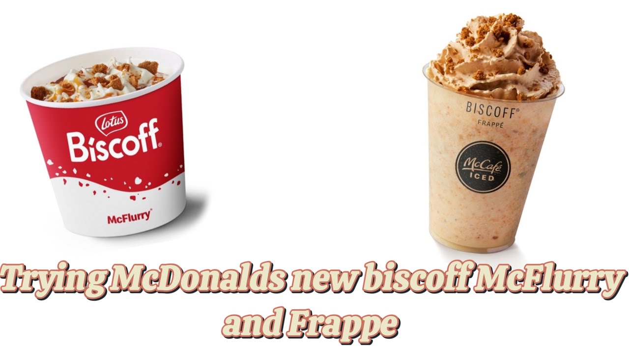 Taste testing the new biscoff McFlurry and biscoff Frappe at McDonald’s ...
