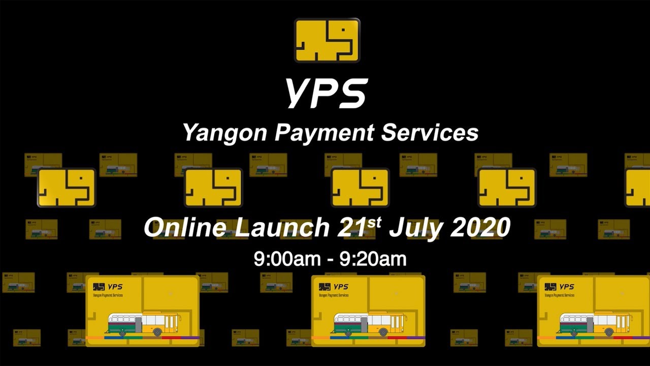 Yangon Payment Services Online Launch On 21st July 2020 (Live) - YouTube