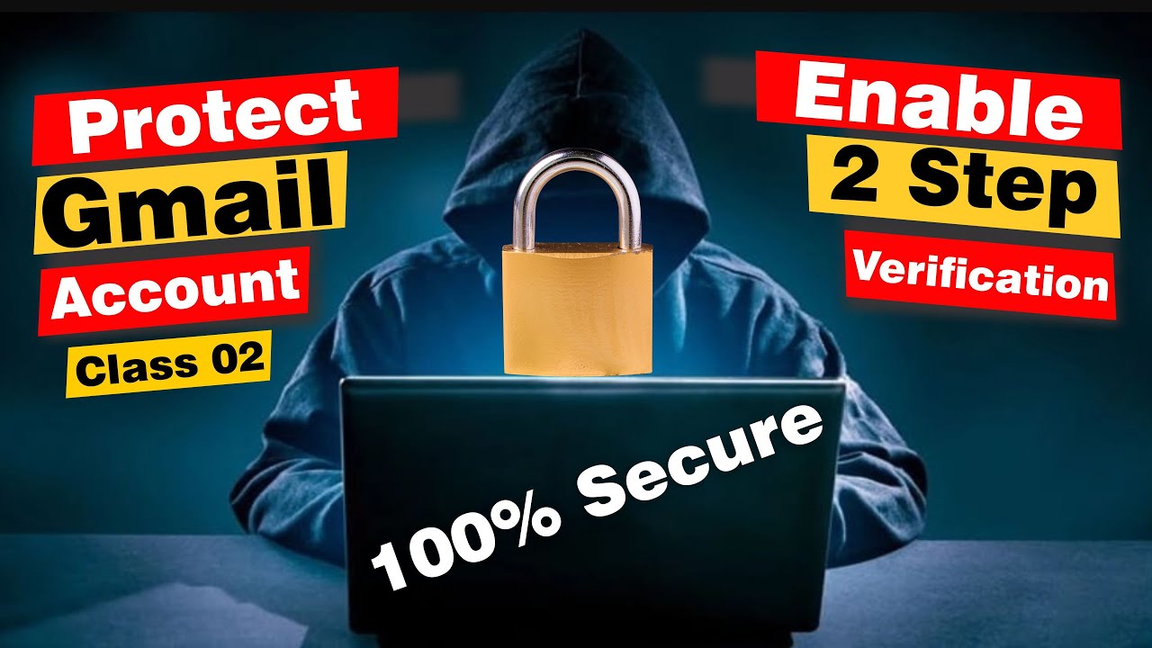 Protect Your Gmail Account | Enable 2 step verification | By Technical Syed | Class 02 - YouTube