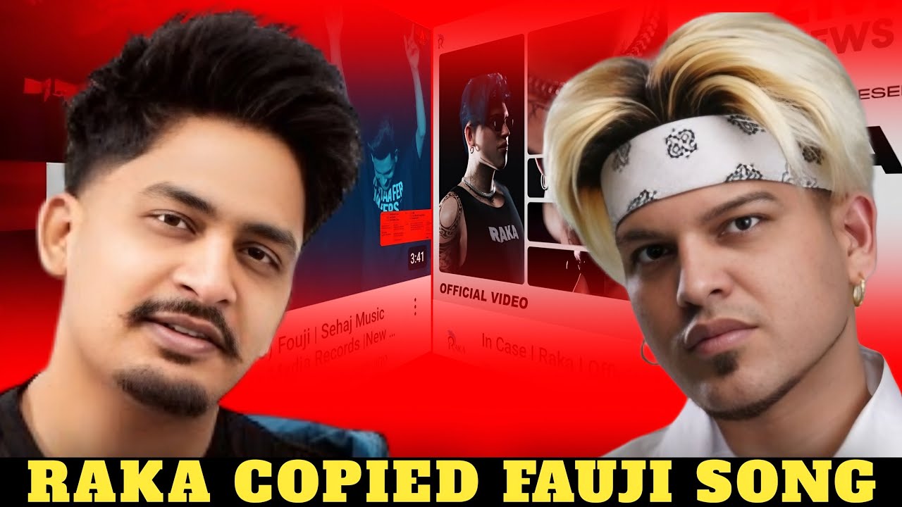 Raka New Song In Case Copied From Fauji Detail Song ? - YouTube