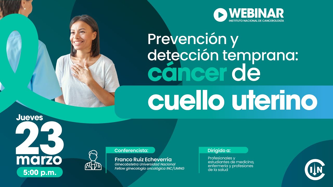 Webinar: Prevención y detección temprana del cancer de cuello uterino ...