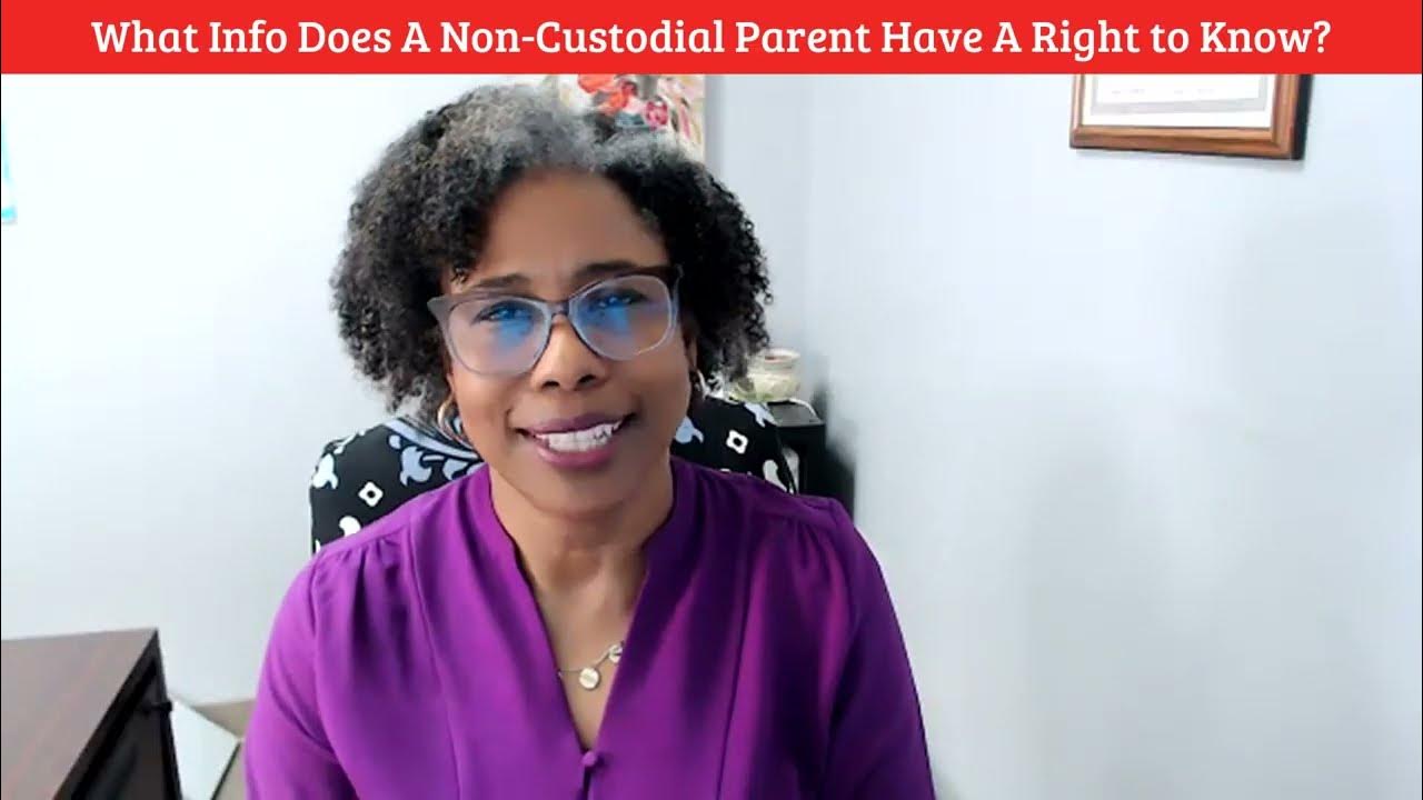 What Information Does A Non custodial Parent Have A Right To Know what-information-does-a-non-custodial-parent-have-a-right-to-know