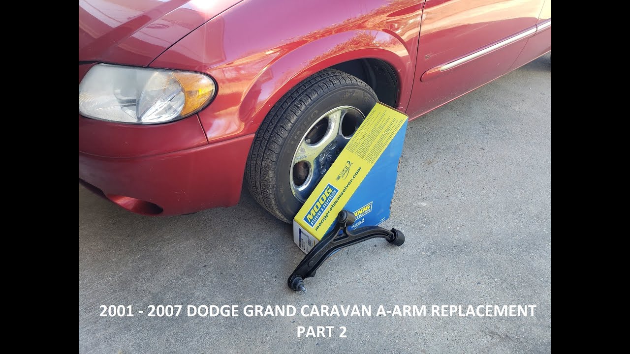 ( PART 2 ) DETAILED INSTALL 2001 - 2007 DODGE GRAND CARAVAN FRONT A-ARM ...