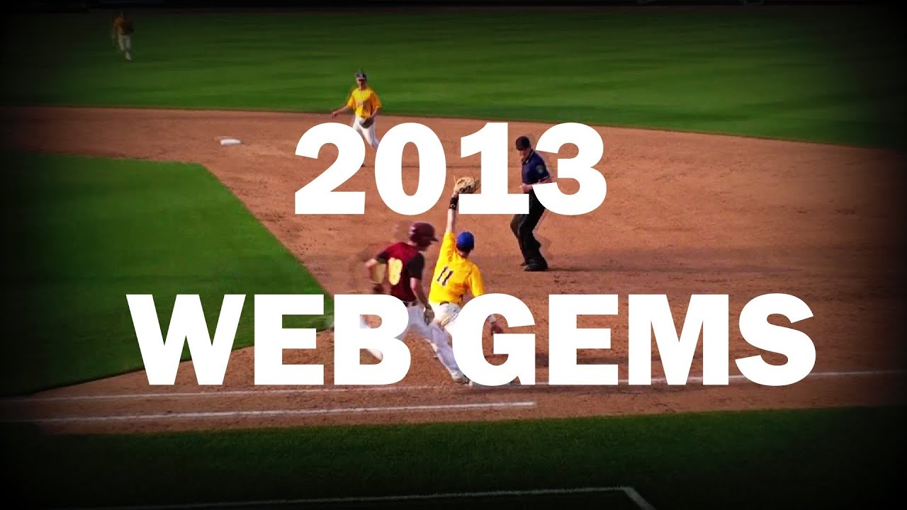 2013 Web Gems - YouTube