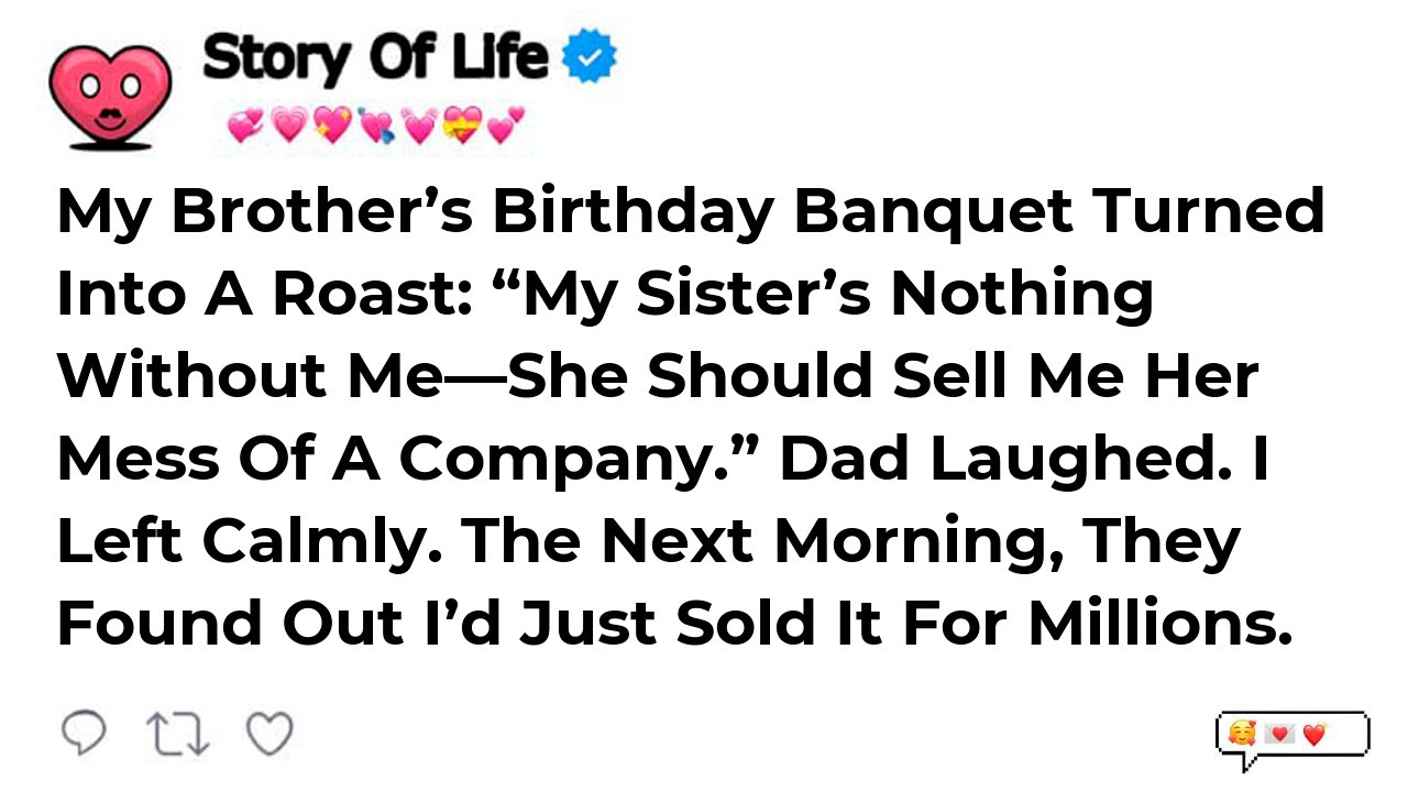 My Brother’s Birthday Banquet Turned Into A Roast: “My Sister’s Nothing ...