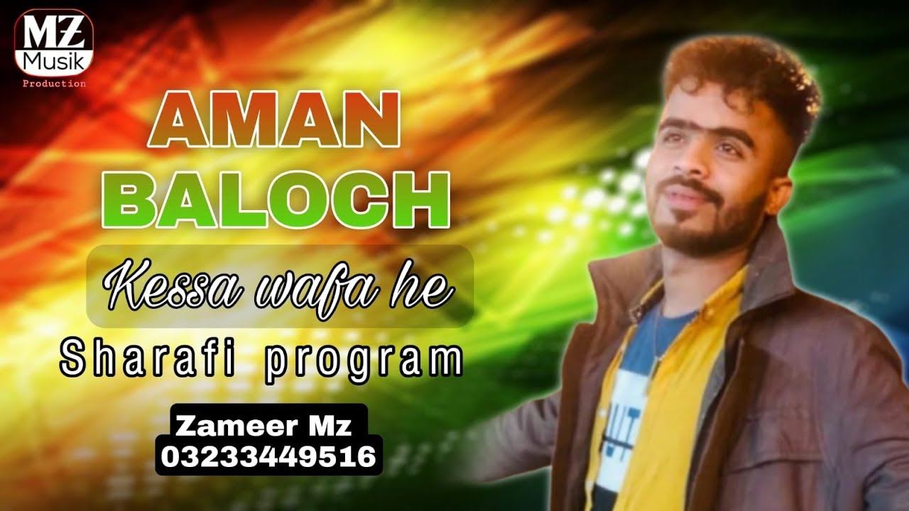 Aman Baloch song | balochi song | kesa wafa be song | balochi 2023 song ...