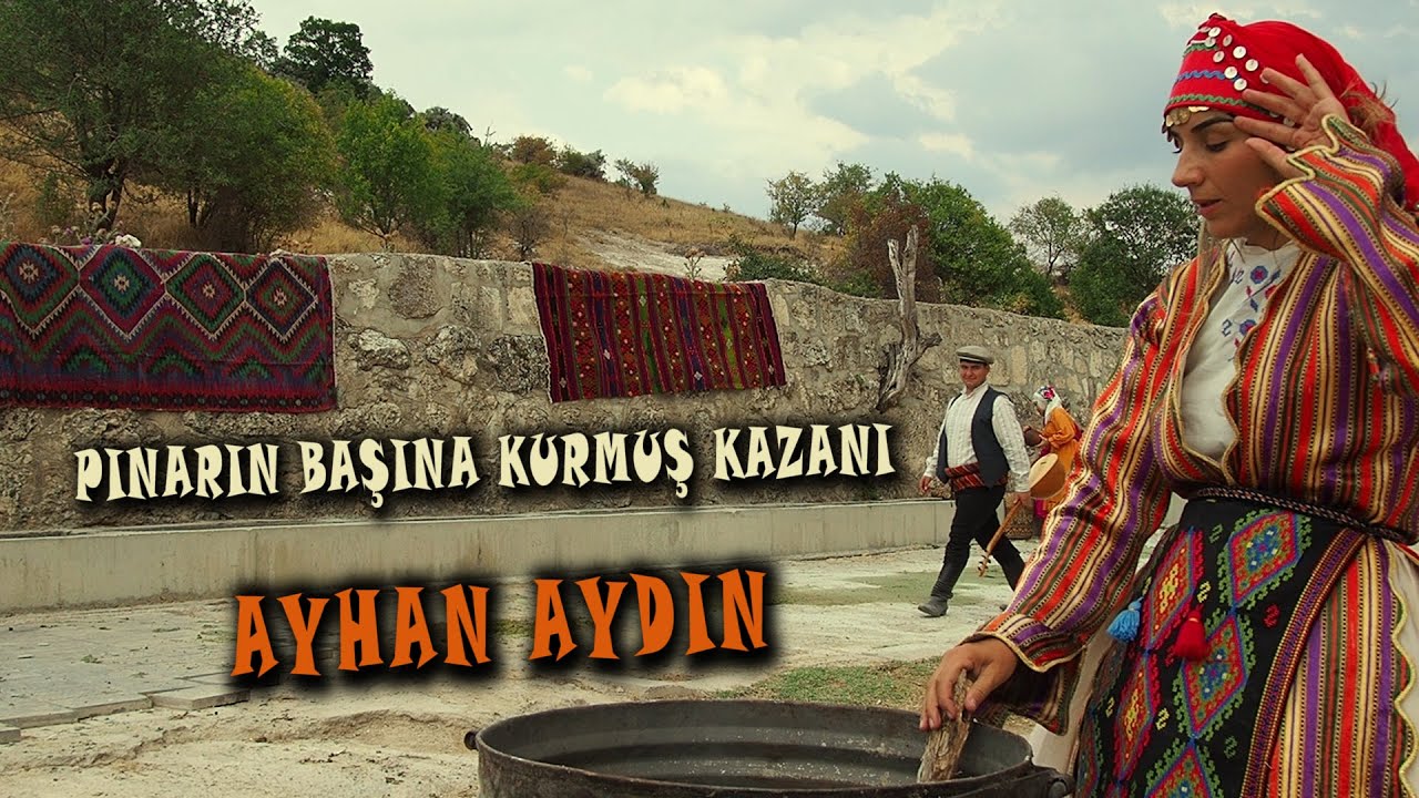 PINARIN BAŞINA KURMUŞ KAZANI - AYHAN AYDIN - YouTube
