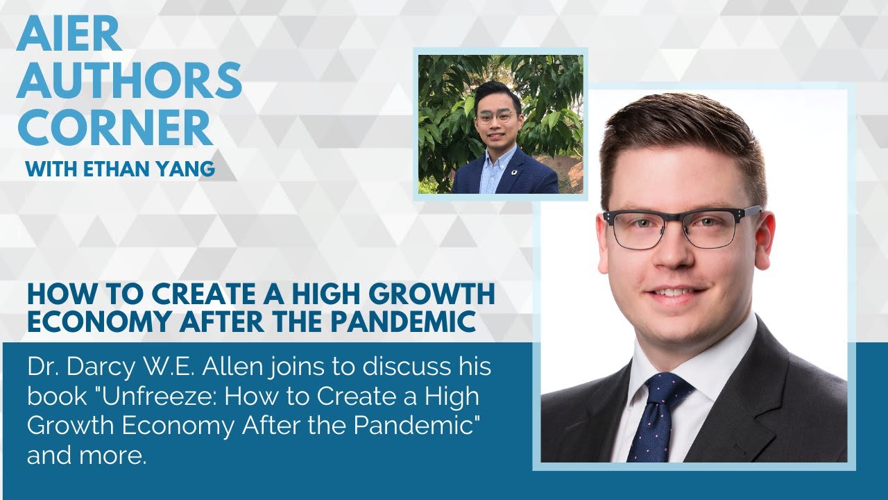 Unfreeze: How to Create a High Growth Economy After a Pandemic By Darcy ...