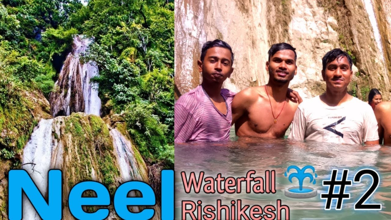 Neel Water Fall in rishikesh !! Famous water fall of rishikesh|| # ...