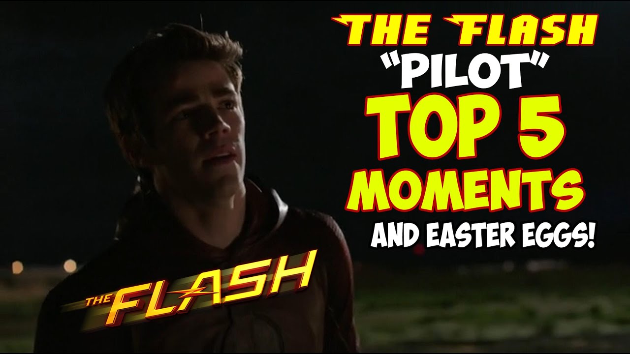 The Flash Season 1 Episode 1 - TOP 5 MOMENTS +EASTER EGGS! - YouTube