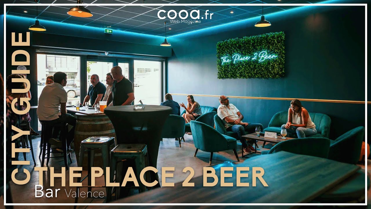 Bar The Place 2 Beer @Ville-de-Valence - YouTube