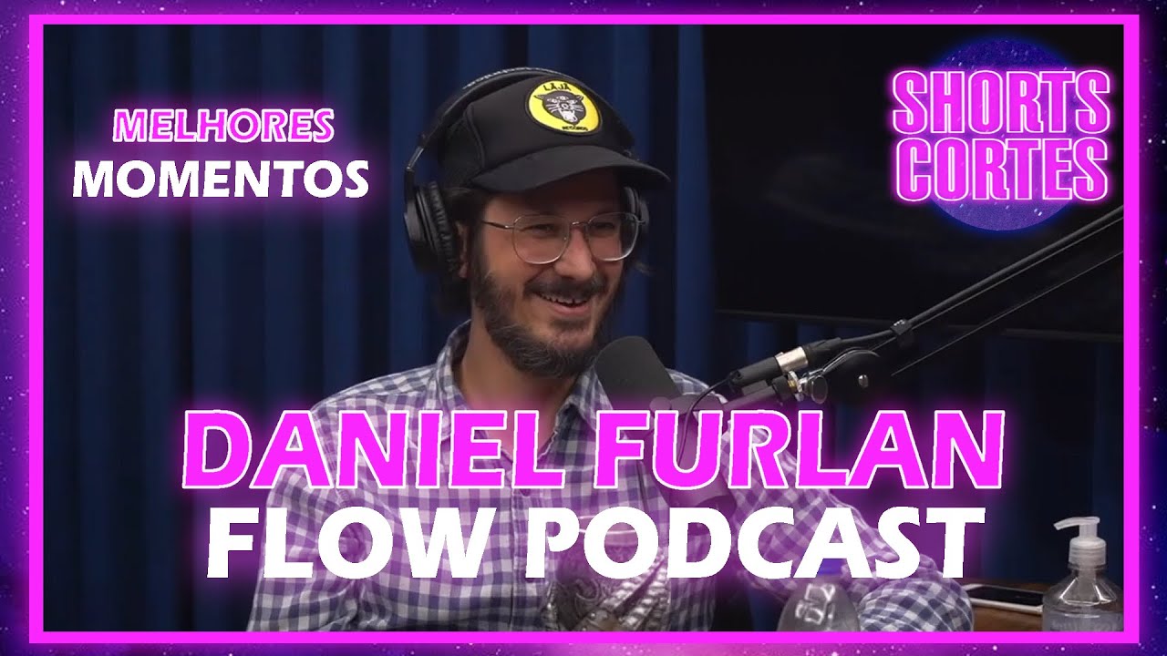 [CHOQUE DE CULTURA] DANIEL FURLAN - Flow Podcast #422 - MELHORES ...