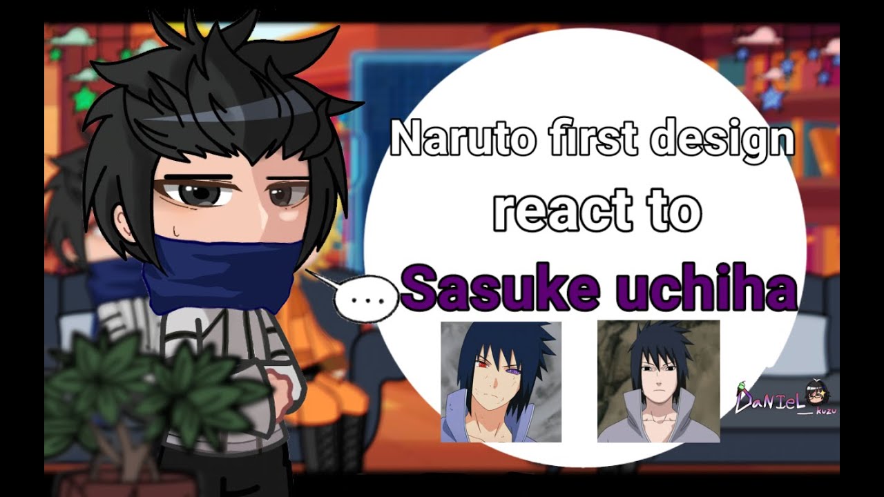 Naruto first design react to final design (sasuke) / 1/4/ original idea ...