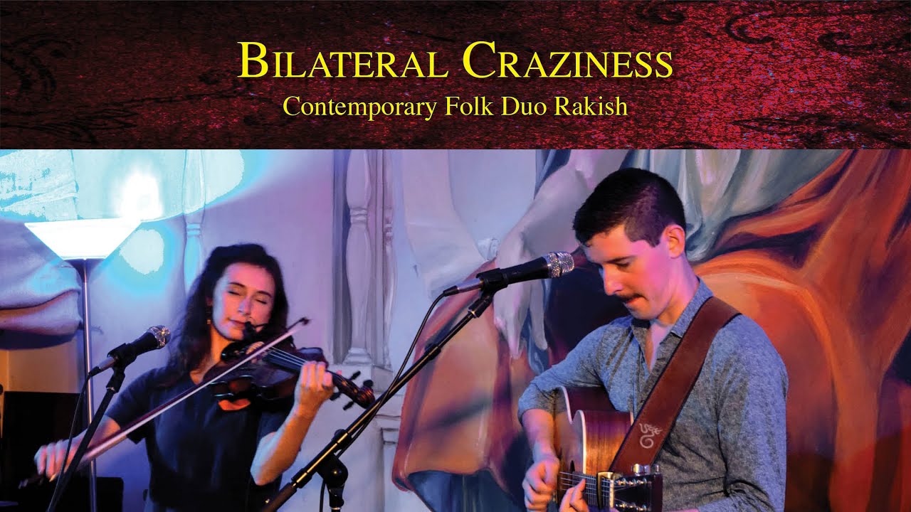 Contemporary Folk Duo Rakish: Bilateral Craziness | Cafe Paradiso in ...
