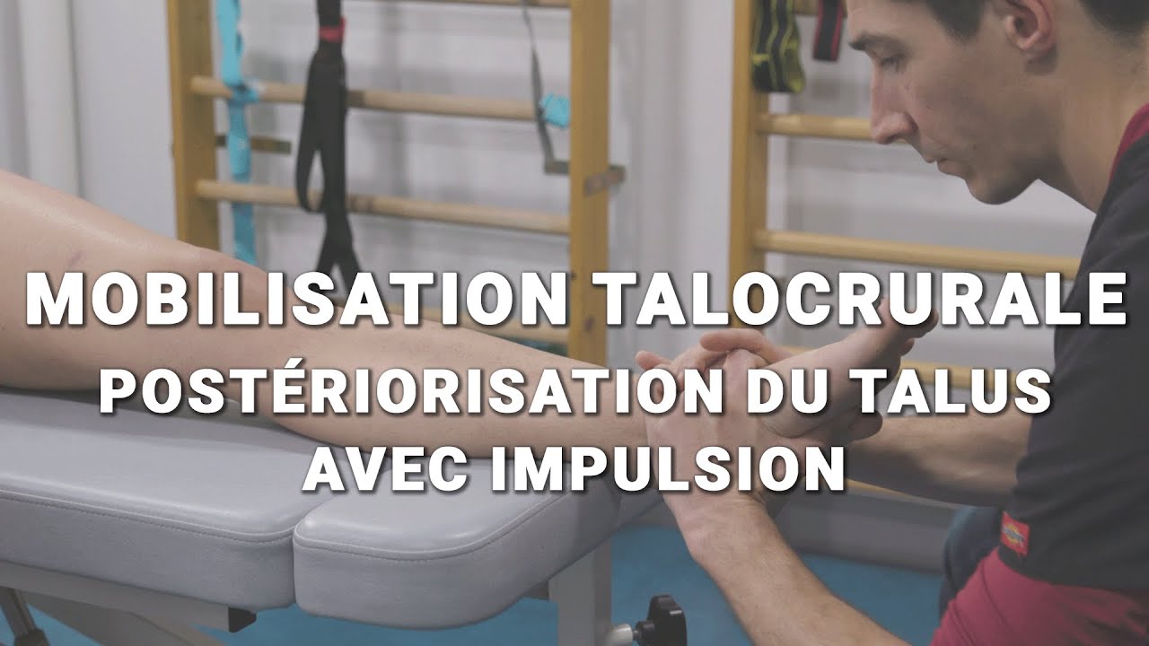 Postériorisation du talus avec impulsion - Vidéo 16 - YouTube