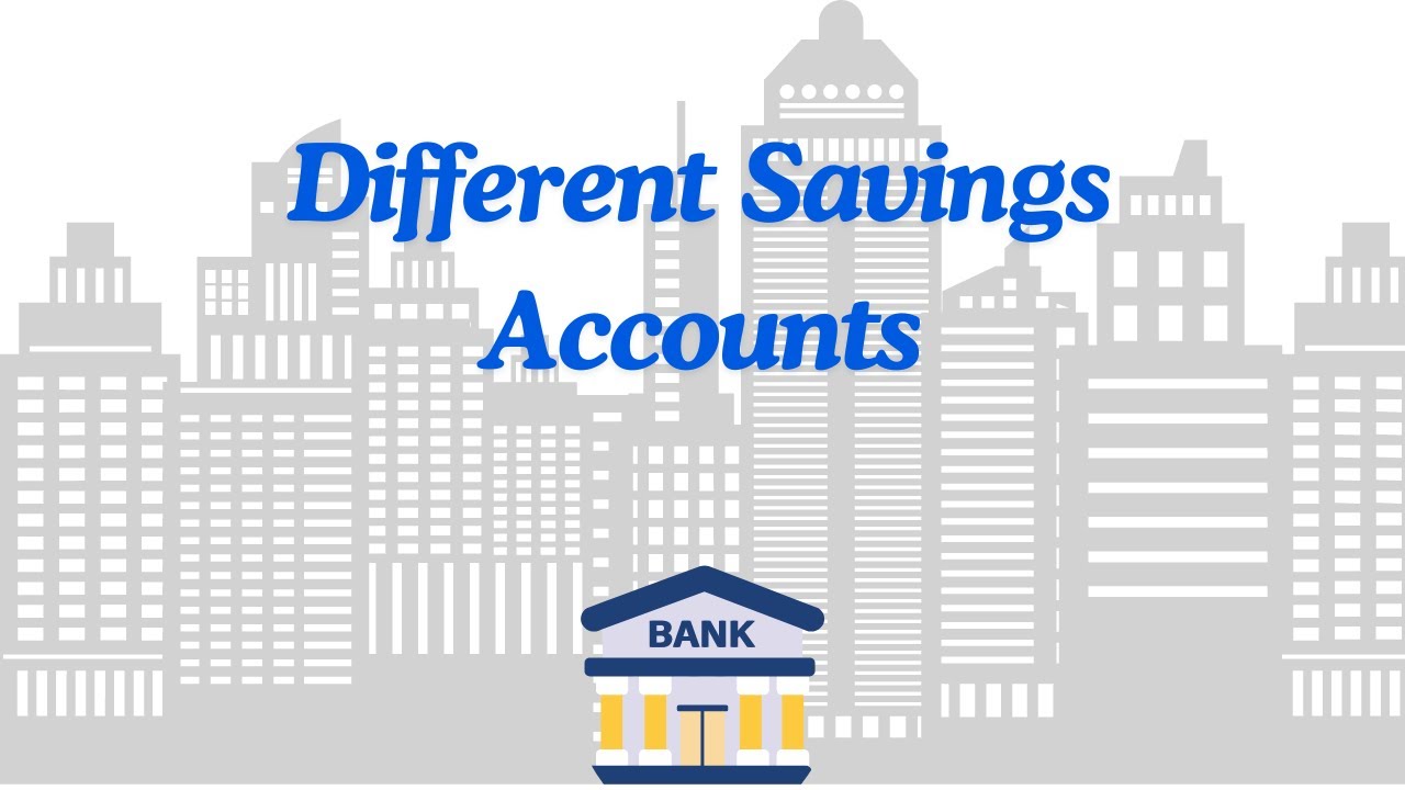 Different Savings Accounts - YouTube