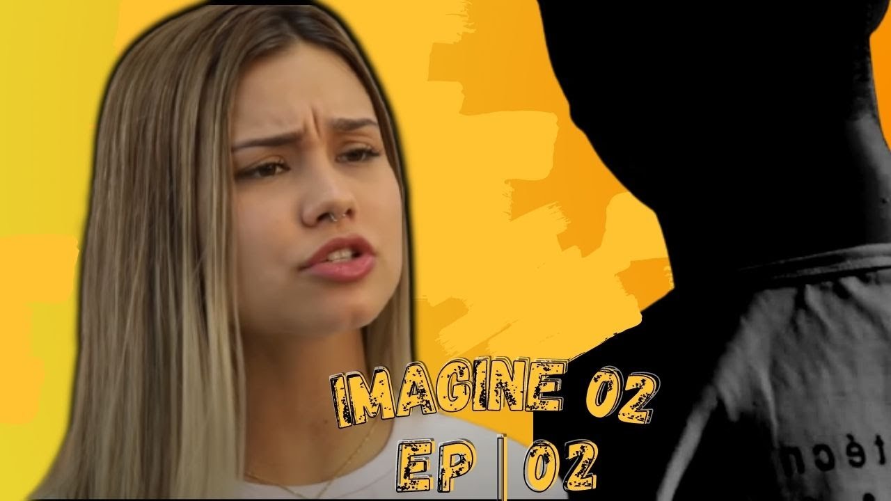 IMAGINE 2 Episodio | 02 - YouTube