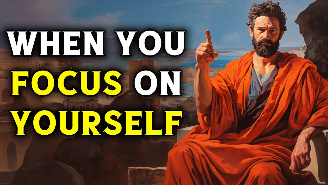 FOCUS On Yourself And See What Happens | Stoicism - Genuine Wisdom ...