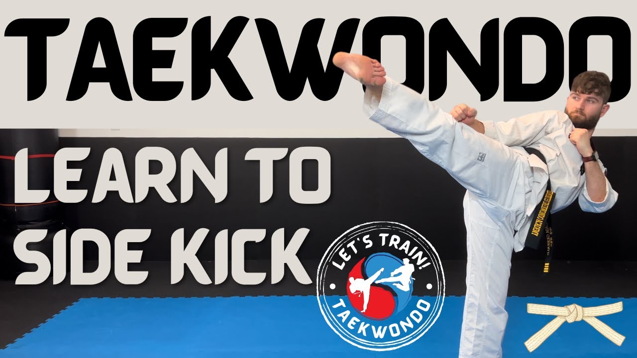 Learn The TKD Side Kick (The Most Difficult Basic Kick) - YouTube