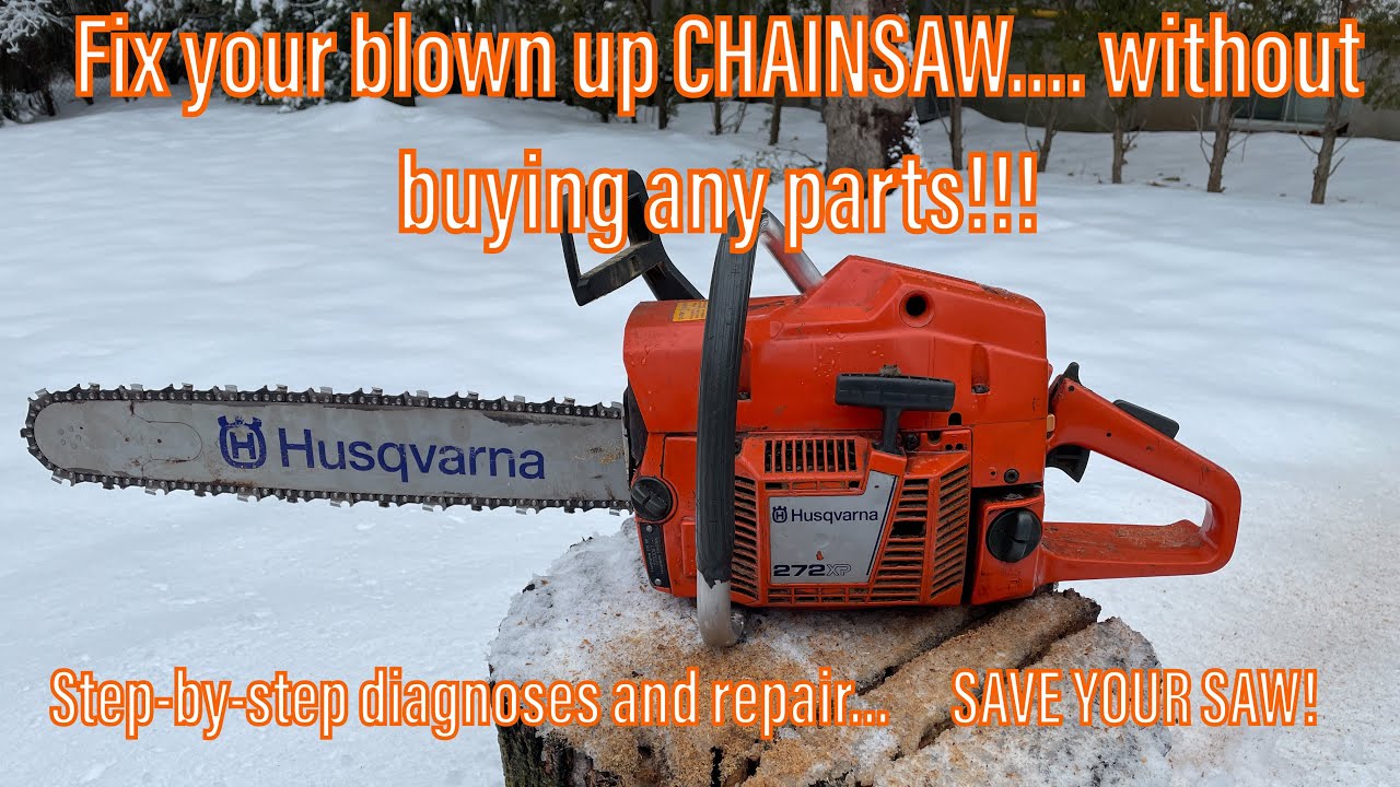 How to fix your blown up chainsaw... WITHOUT buying new parts! Step-by ...