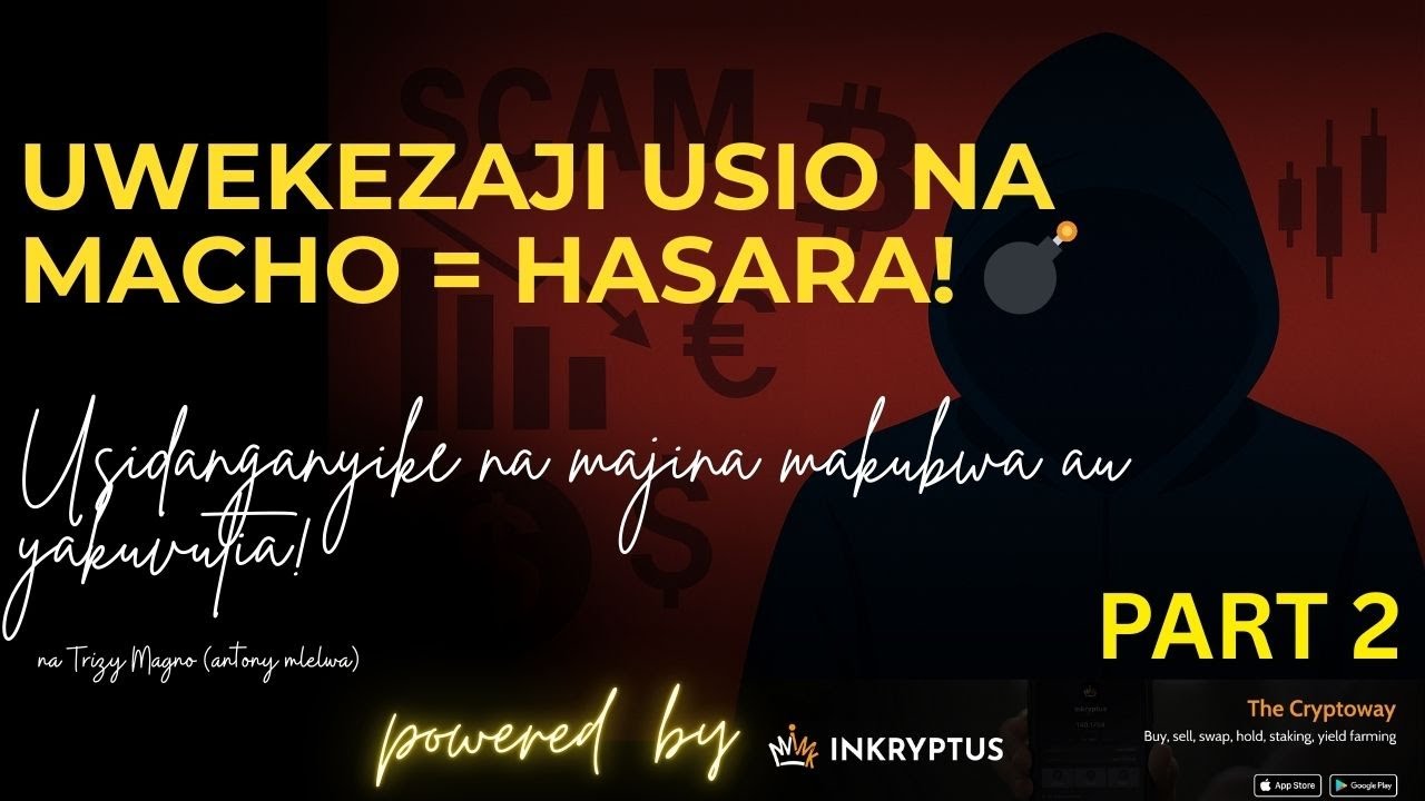 Umeshajua Scams? Sasa Jifunze Kujilinda | Part 2 ya Mazungumzo Yetu - YouTube