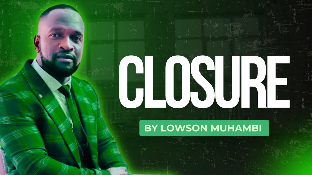 Closure By Lowson Muhambi - YouTube