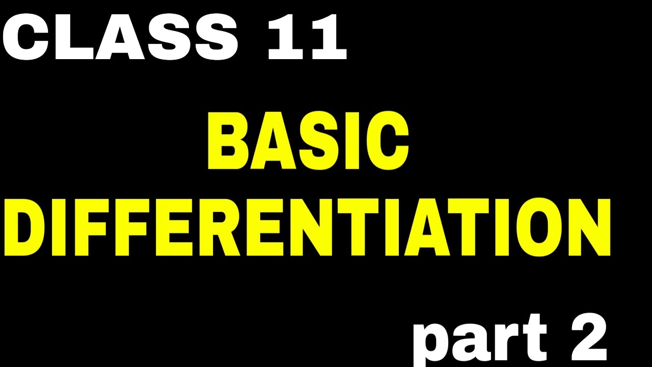BASIC DIFFERENTIATION PART 2 FOR CLASS 11🔥| EXAMPLES FOR DIFFERENT ...