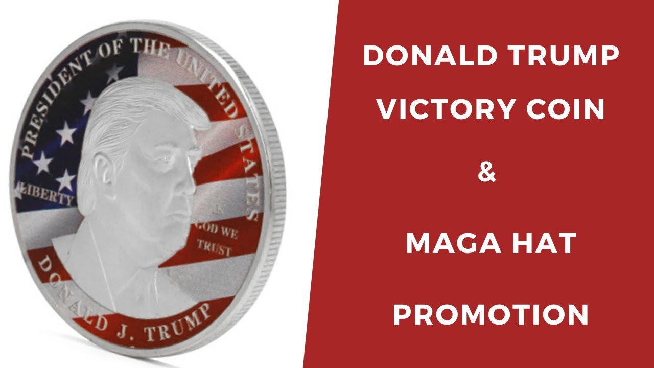 Donald Trump Victory Coin & MAGA Hat Promotion - YouTube