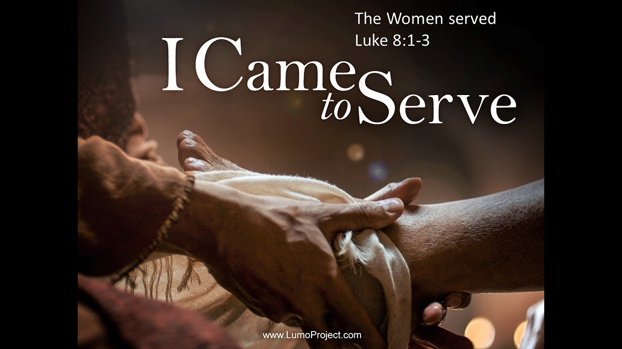 The Women Served Luke 8 1 3 YouTube The Women Served Luke 8 1 3 YouTube