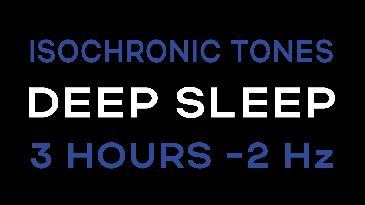 Isochronic Delta Tones: 2Hz - Deep Sleep - Black Screen - 3 Hours - YouTube