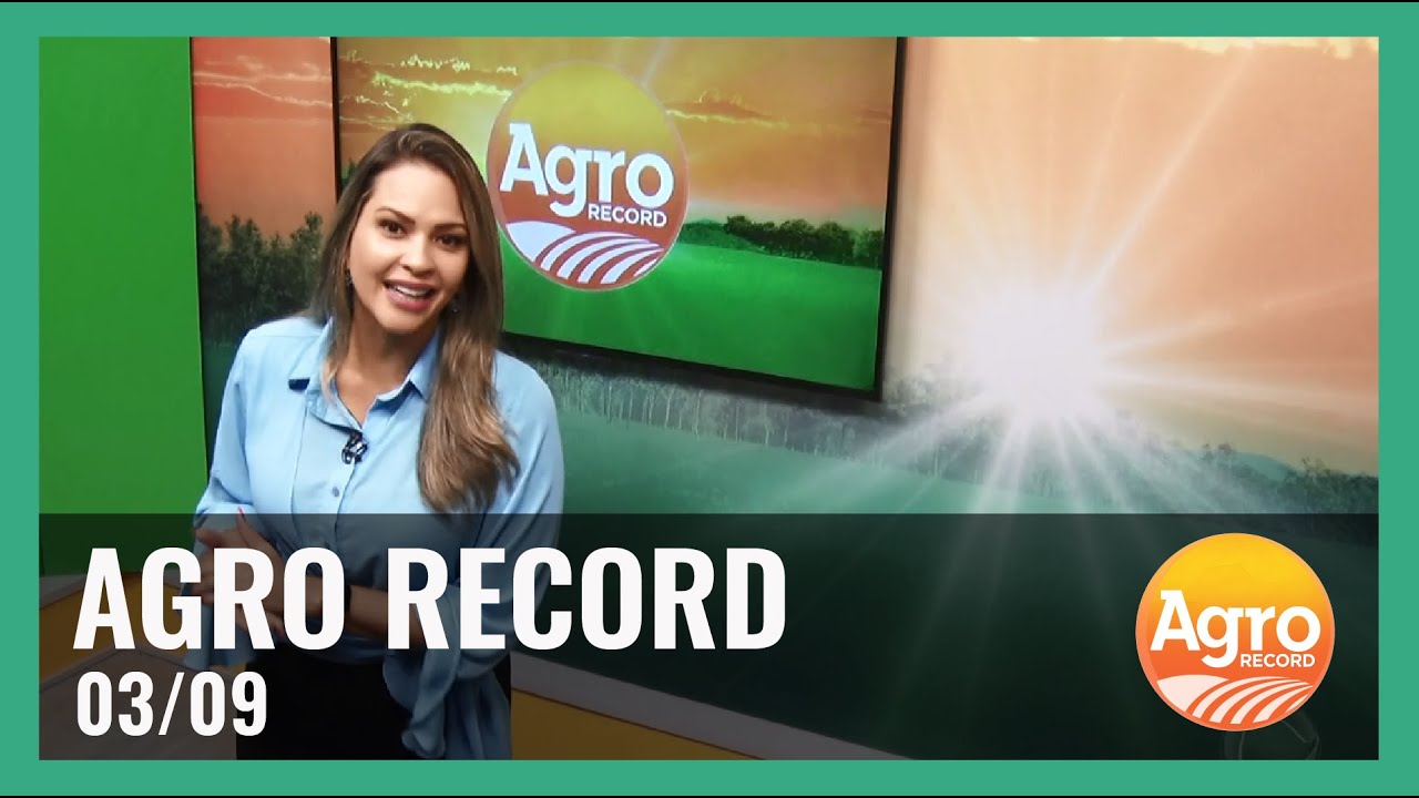 AGRO RECORD 03/09/2023 - PROGRAMA COMPLETO - YouTube