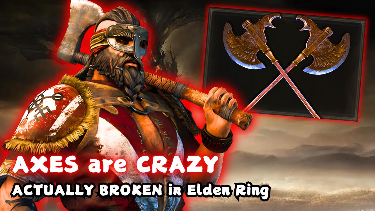 AXES in ELDEN RING are ACTUALLY GREAT.. | How to make an OP AXE Build ...