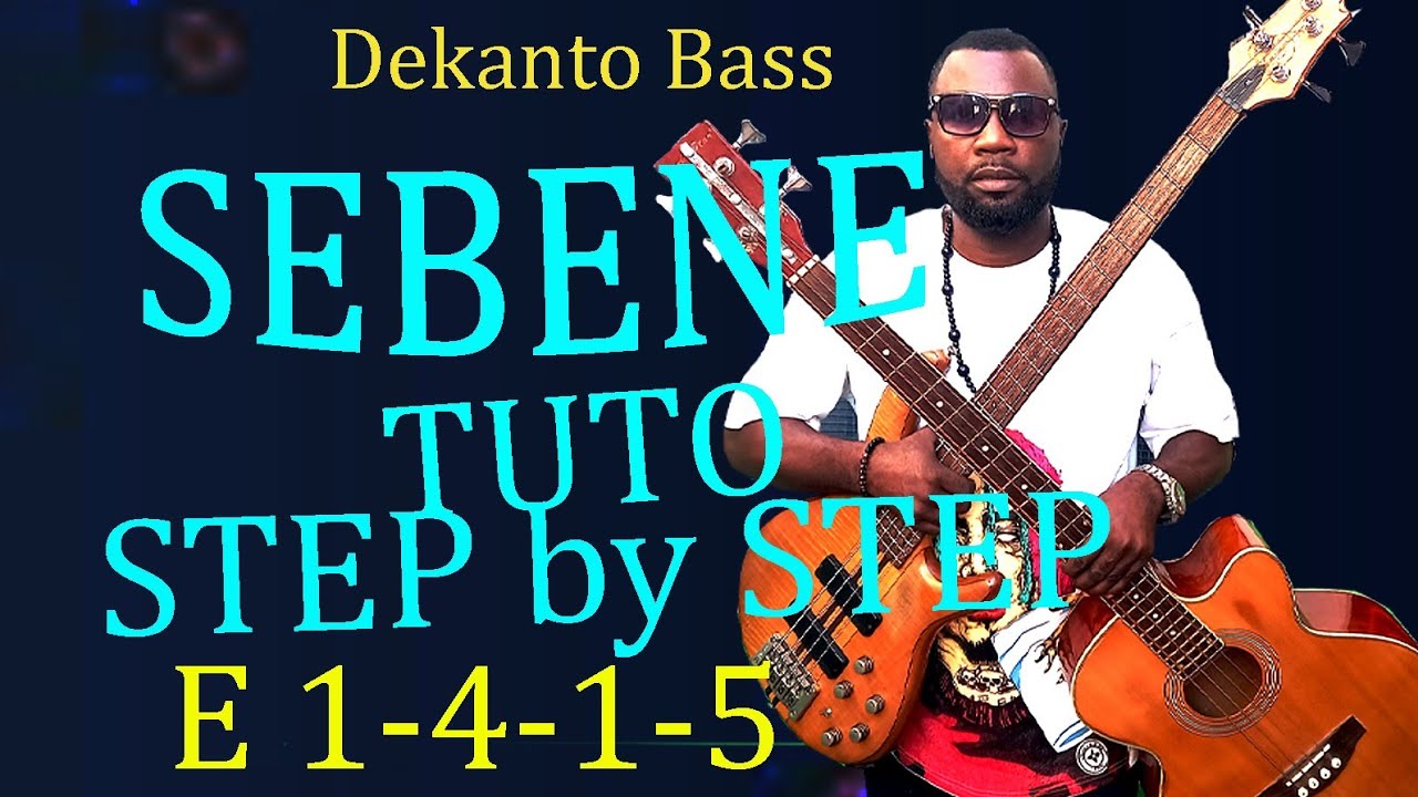 SEBENE BASS : TUTORIAL STEP BY STEP/ E 1-4-1-5 - YouTube