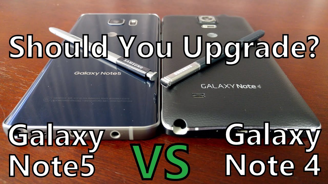 Galaxy Note 5 vs Note 4 - Should You Upgrade? - YouTube
