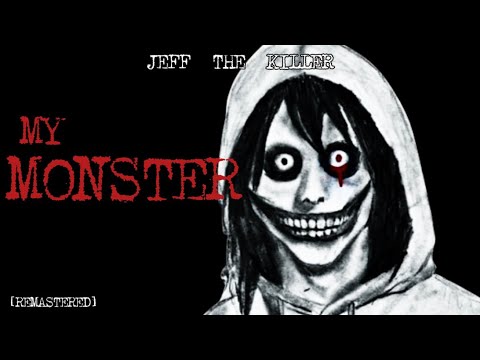 My Monster | A Jeff the Killer Reimagining