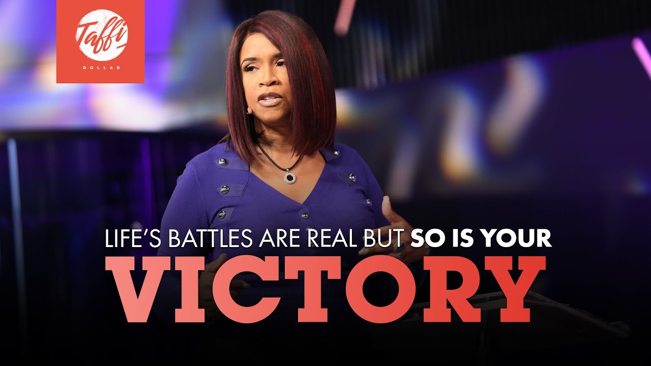 Life's Battles Are Real but So Is Your Victory - YouTube